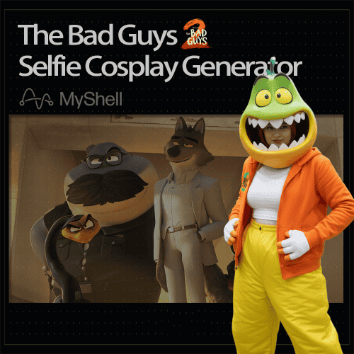 The Bad Guys 2 Selfie Cosplay Generator | MyShell AI